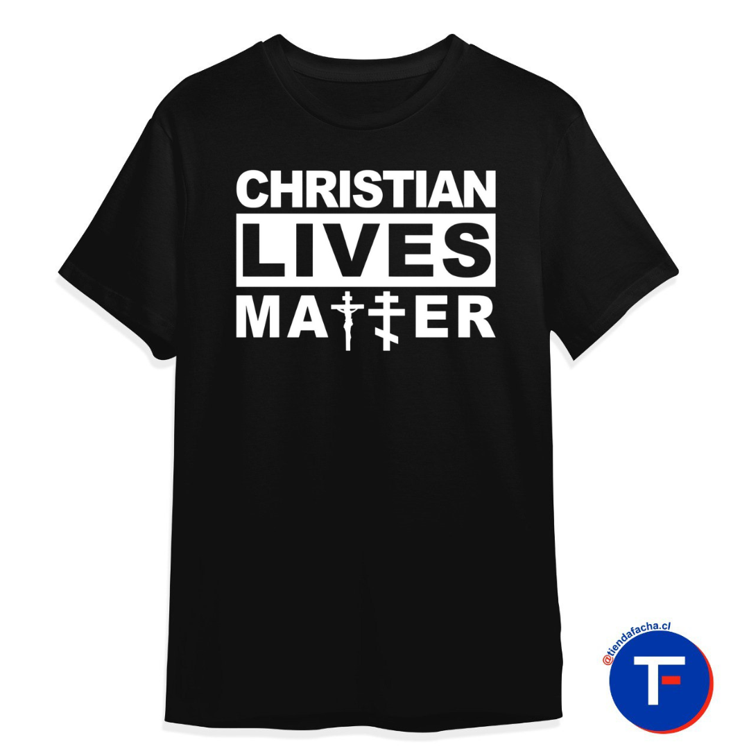Polera Christian Lives Matter – Tienda Facha